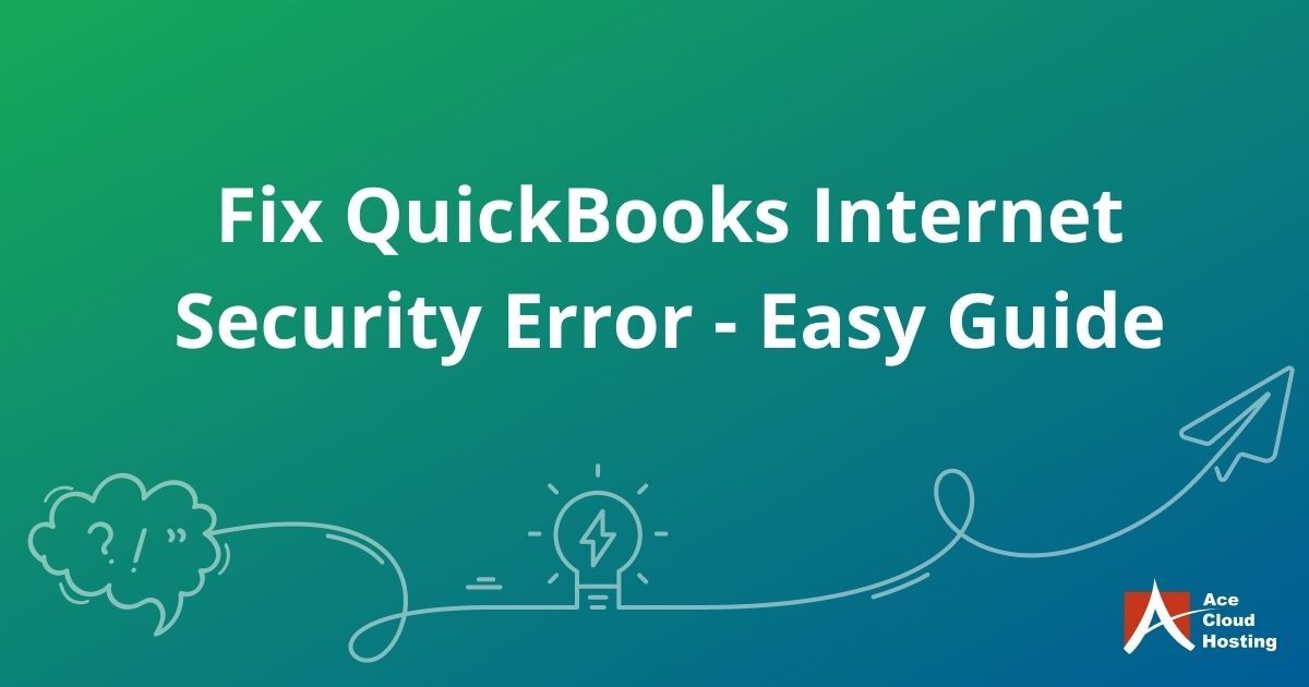 Fix QuickBooks Internet Security Error - Easy Guide