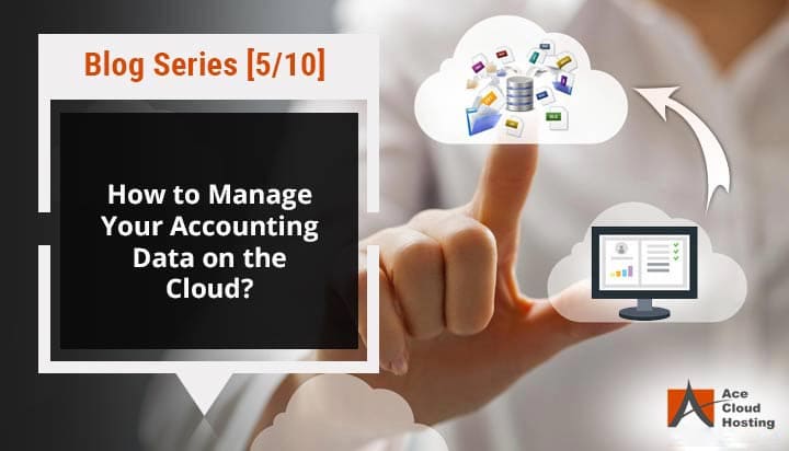 How to Manage Your Accounting Data on the Cloud?