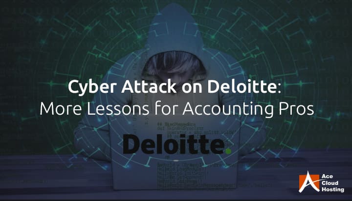 Cyber Attack on Deloitte: Lessons for Accounting Pros