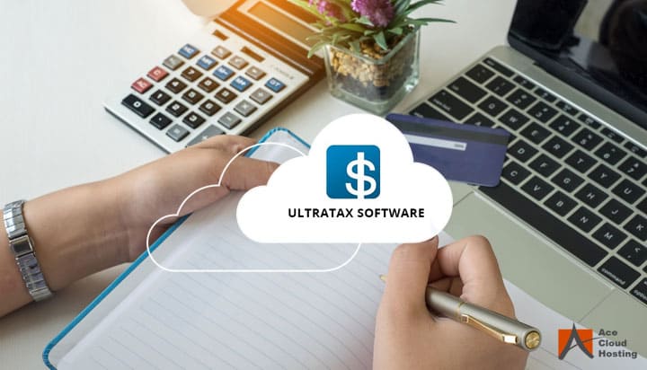 7 Benefits of UltraTax CS Hosting | Ace Cloud Hosting