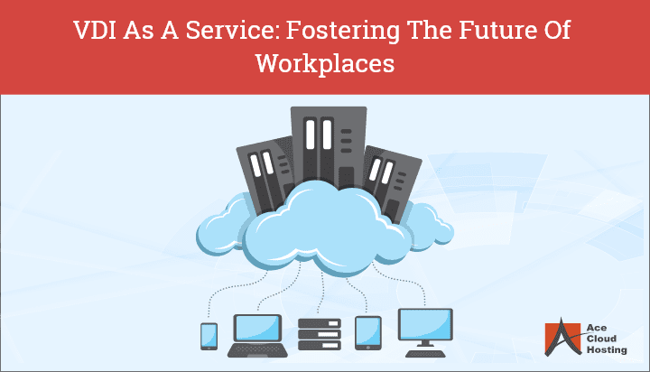 What Is VDI as a Service? A Simple Guide for Businesses
