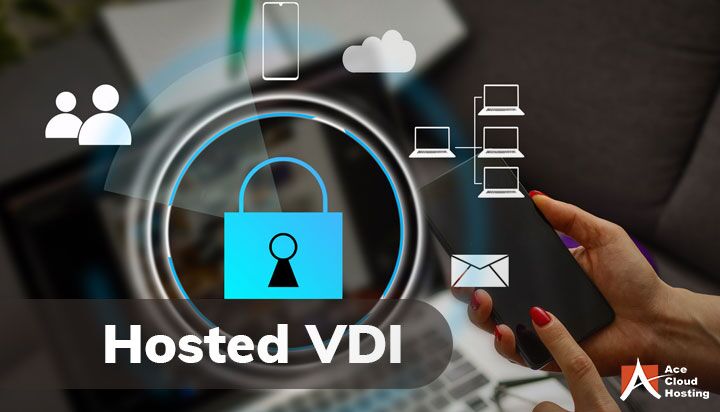8 Must-have Security Features For Hosted VDI