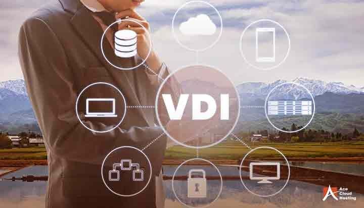 Top 6 Real World VDI Use Cases | Ace Cloud Hosting