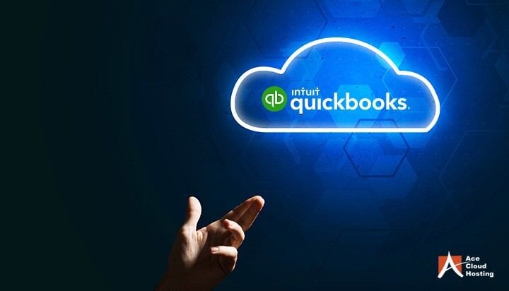 Top 5 Advantages of QuickBooks Cloud Hosting |Ace Cloud Hosting
