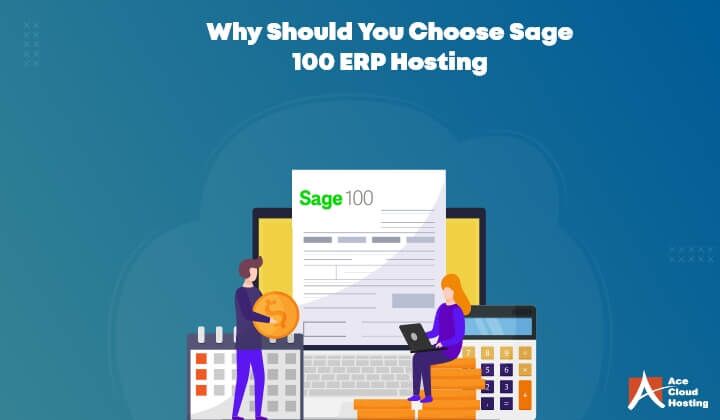 Why Should You Host Sage 100 ERP on the Cloud?