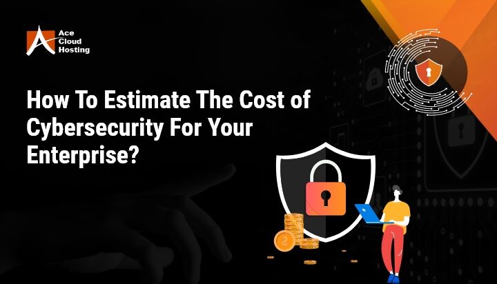 What Is the Cost of Cybersecurity?