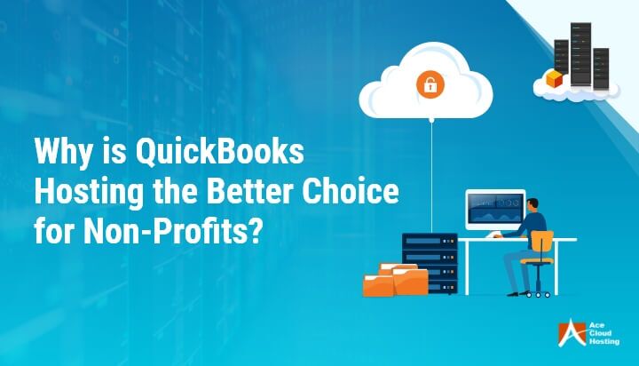 Benefits of QuickBooks Hosting for Non-profits