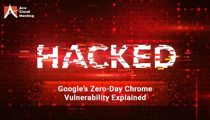 Google Zero-Day Chrome Vulnerability: What You Need to Know