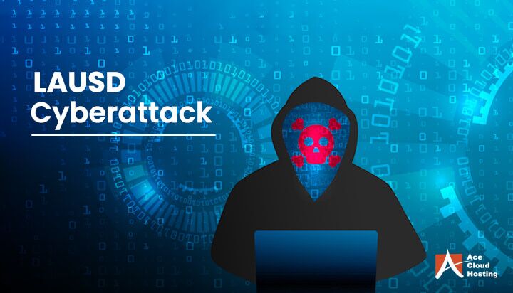 LAUSD Cyberattack 2022: Key Cybersecurity Lessons